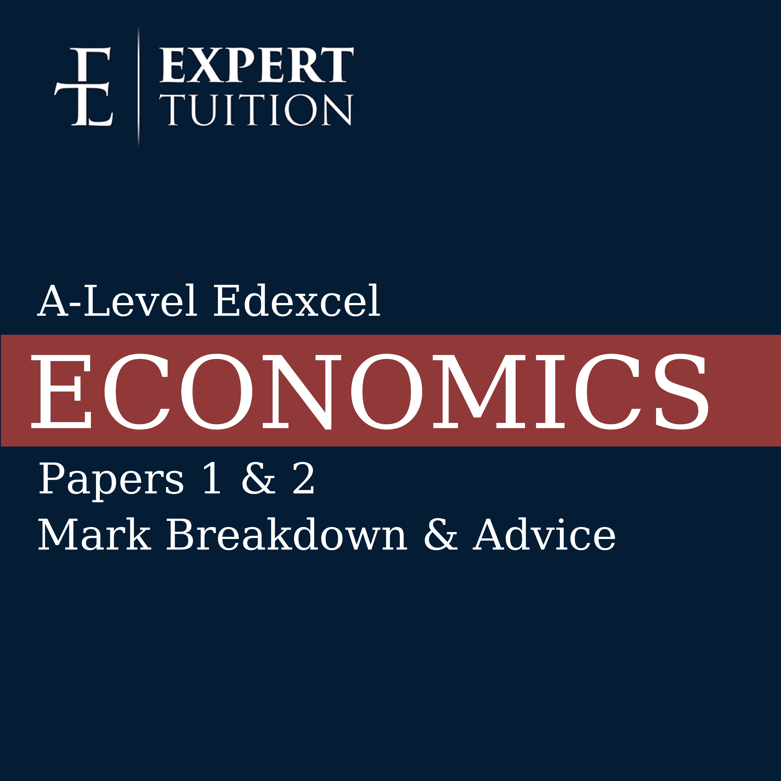 A-Level Edexcel Papers 1 & 2 Mark Breakdown & Advice | Expert Tuition